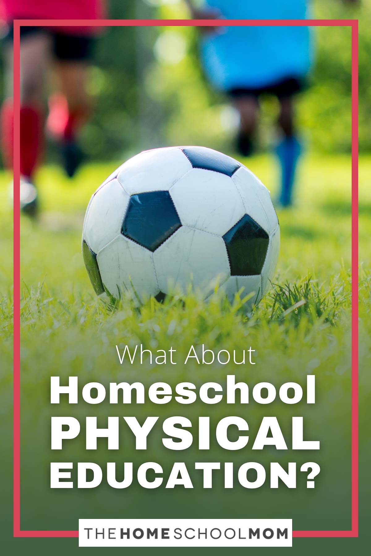 Homeschool Physical Education