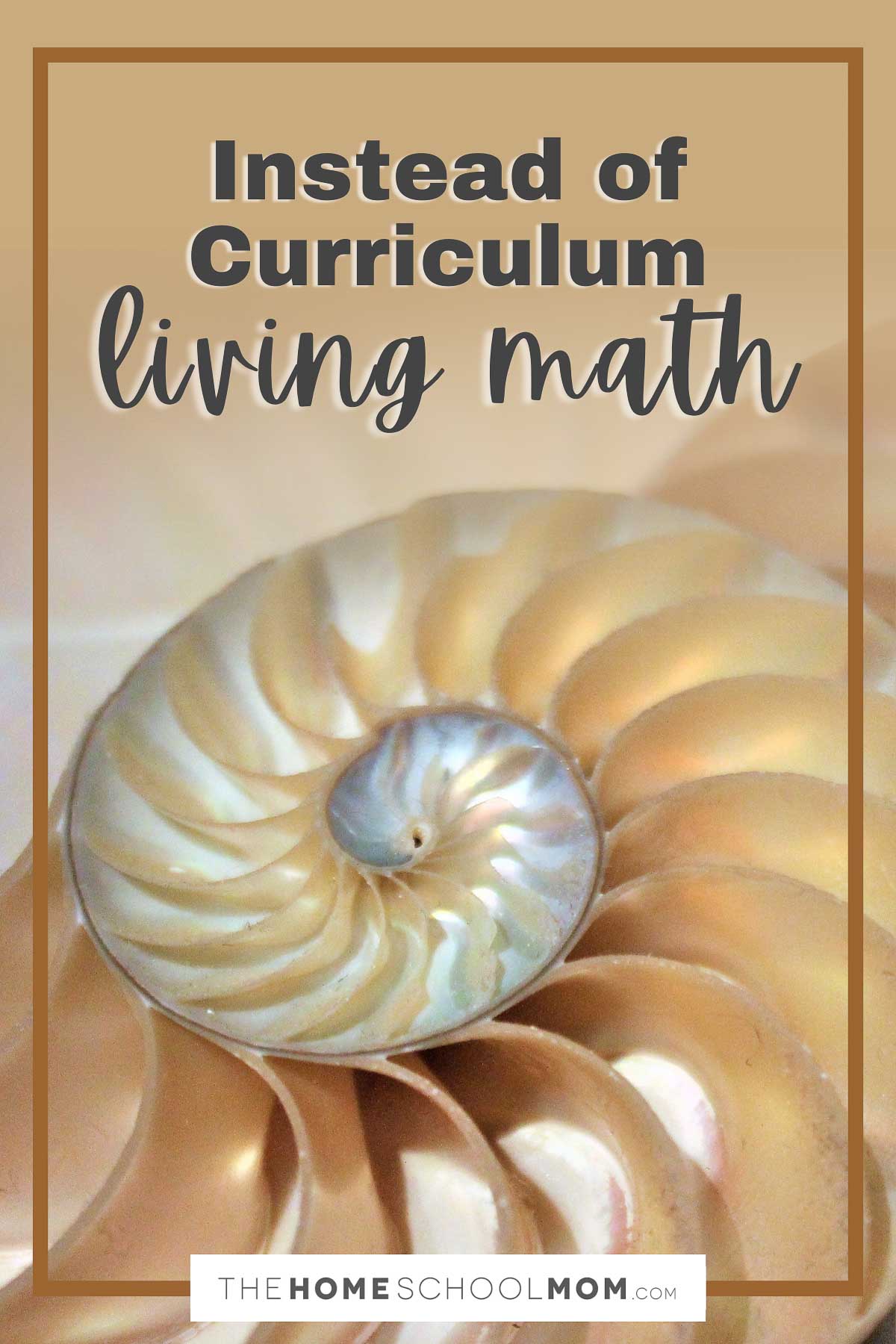 Instead of Curriculum: Living Math - TheHomeSchoolMom Blog