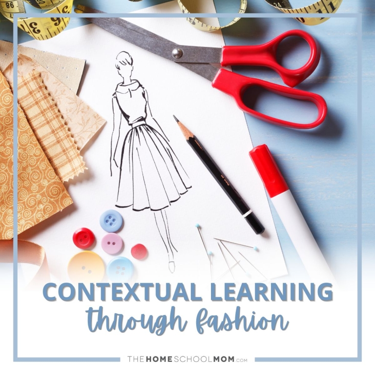 Contextual Learning: Homeschooling With a Fashion Unit Study