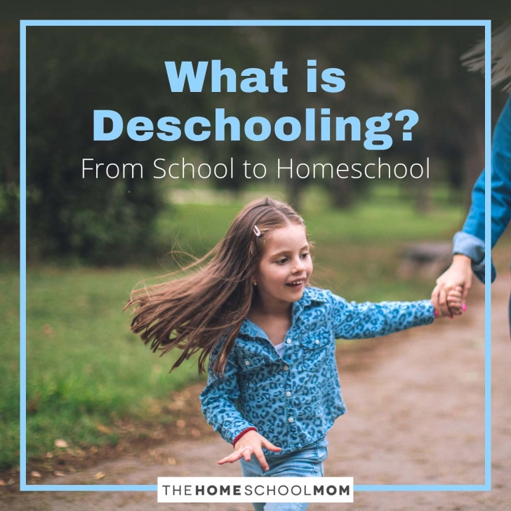 Deschooling: Starting Out Right at Home - TheHomeSchoolMom