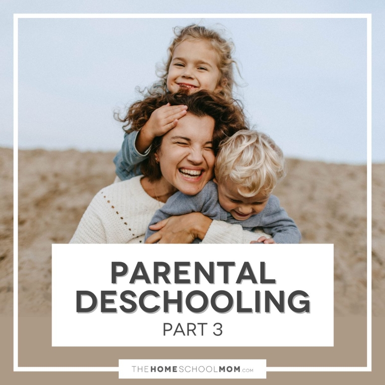 Deschooling: Starting Out Right at Home - TheHomeSchoolMom