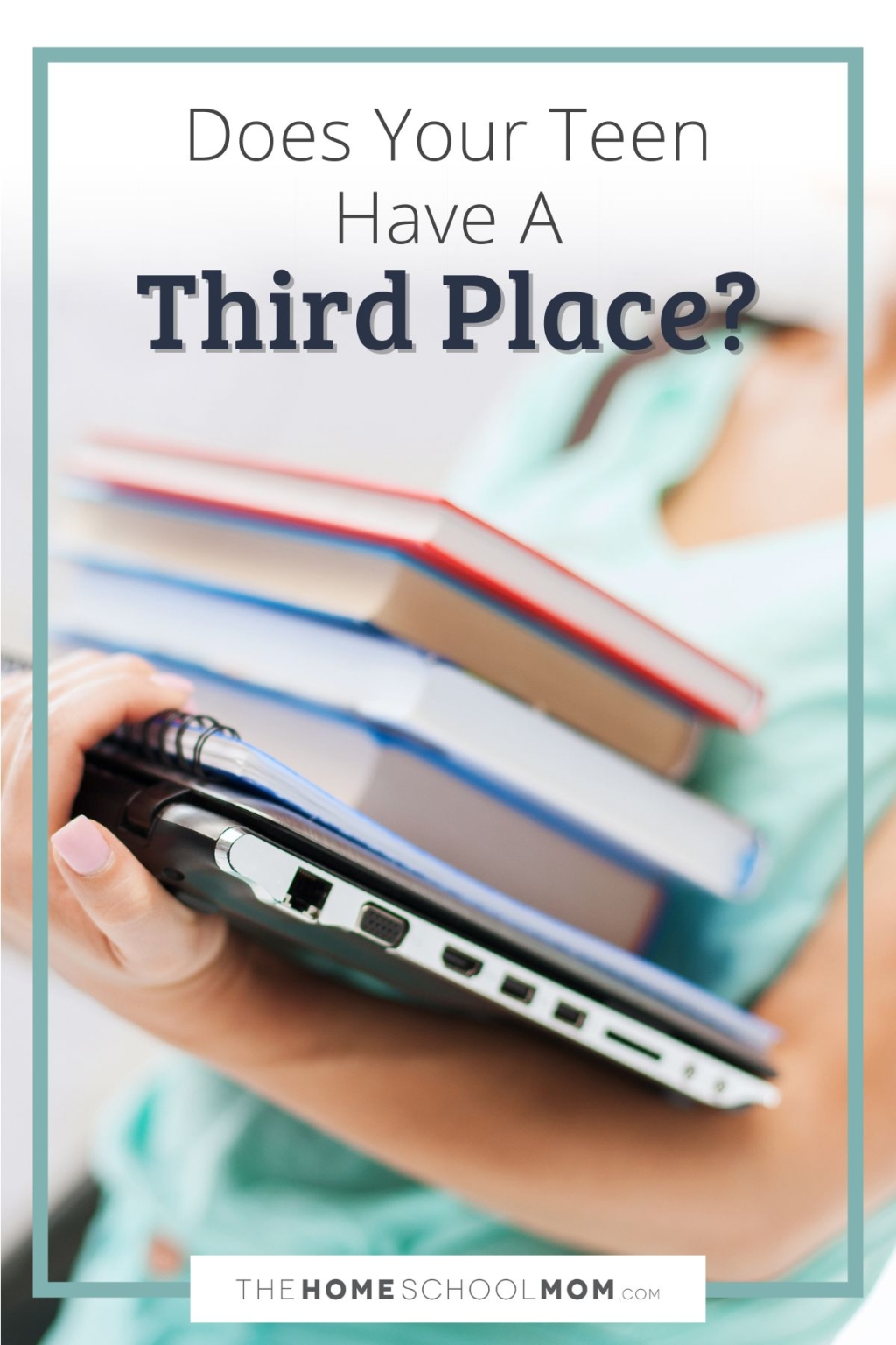 Homeschooling Teens: Finding a Third Place