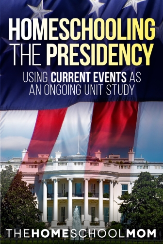Using Current Events & the U.S. Presidency as a Unit Study