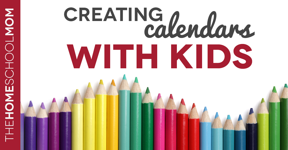 Creating a Calendar | TheHomeSchoolMom