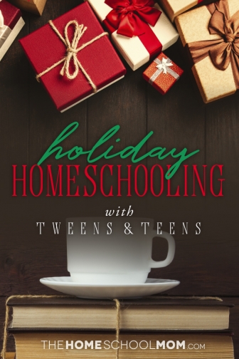Holiday Homeschooling: Christmas Activities with Teens & Tweens