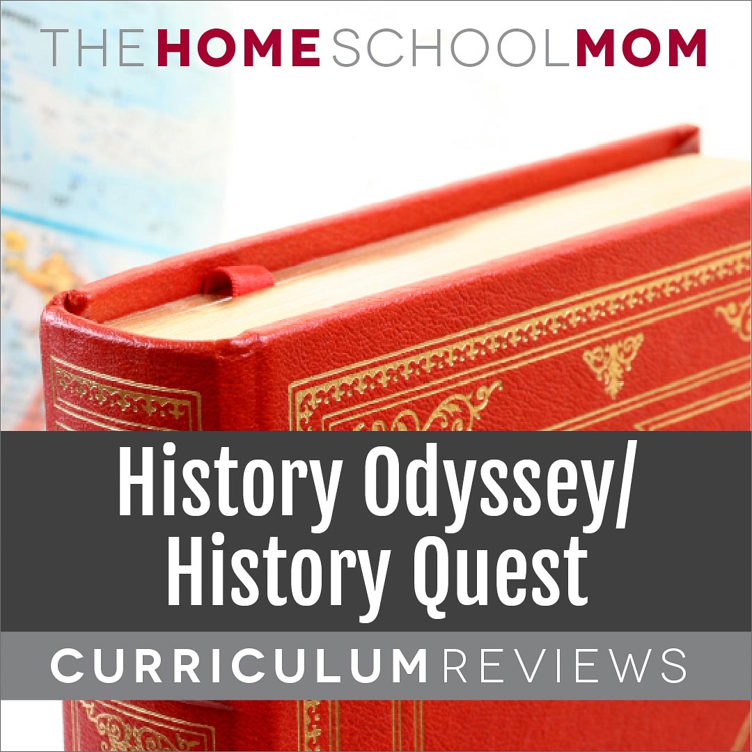 History Odyssey/History Quest - TheHomeSchoolMom