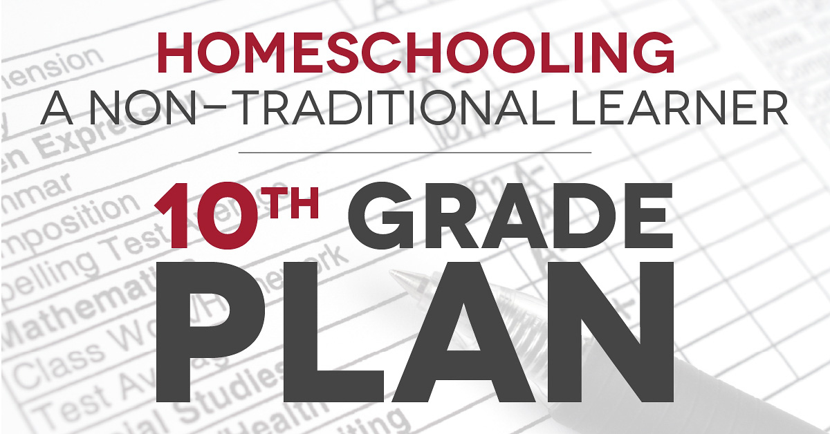 Our 10th Grade Plan for a Non-Traditional Learner