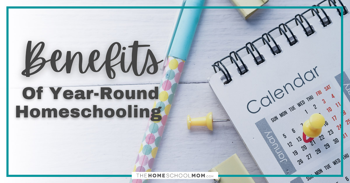 Benefits of Year-Round Homeschooling from January to December