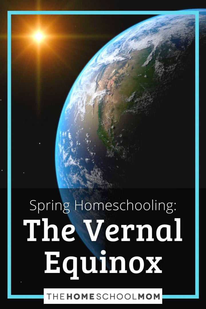 Spring Homeschooling: The Vernal Equinox
