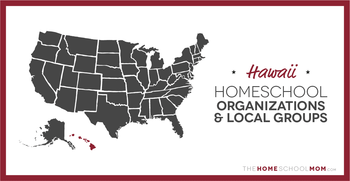 Hawaii Homeschool Organizations & Support Groups - TheHomeSchoolMom
