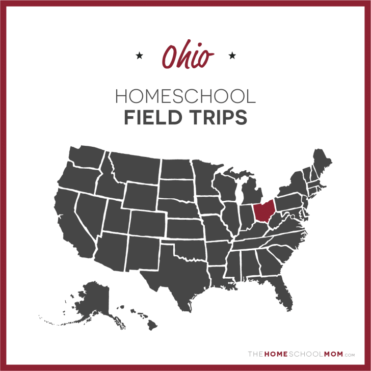 Ohio Field Trips - TheHomeSchoolMom