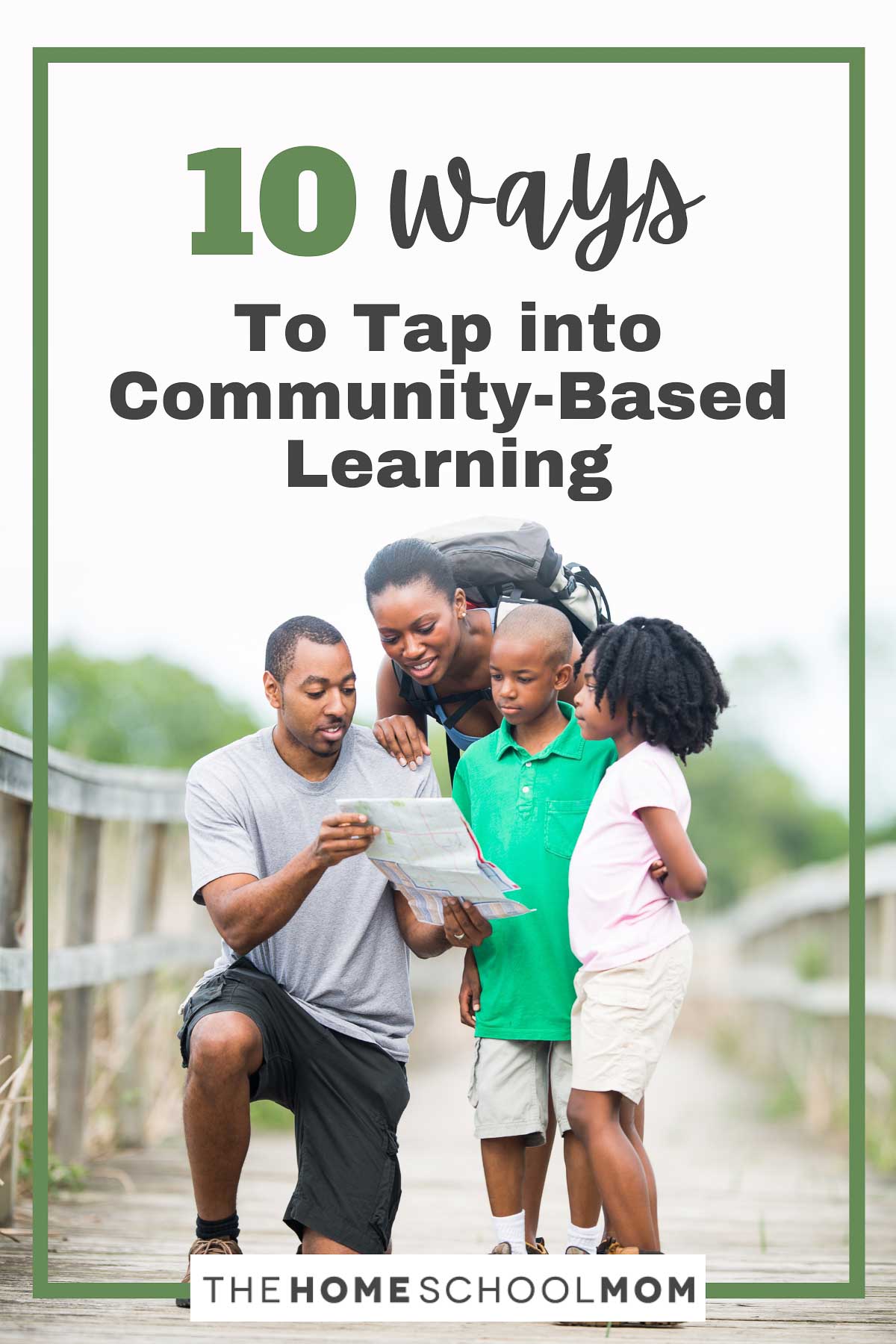 Love Your Place: 10 Ways to Tap into Community-Based Learning