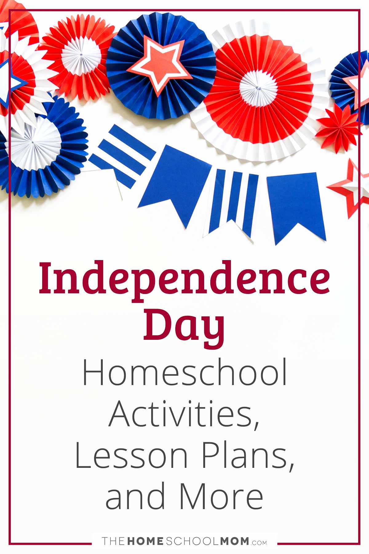 Independence Day - TheHomeSchoolMom
