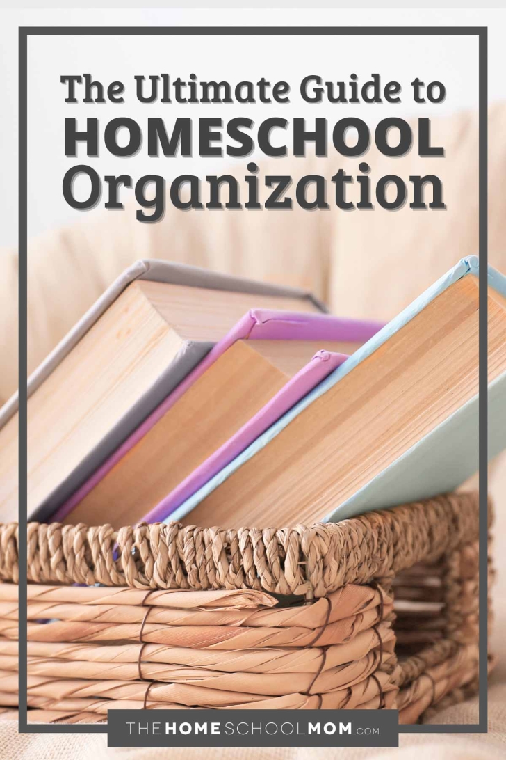 Homeschool Organization: The Ultimate Guide to Organizing Your ...