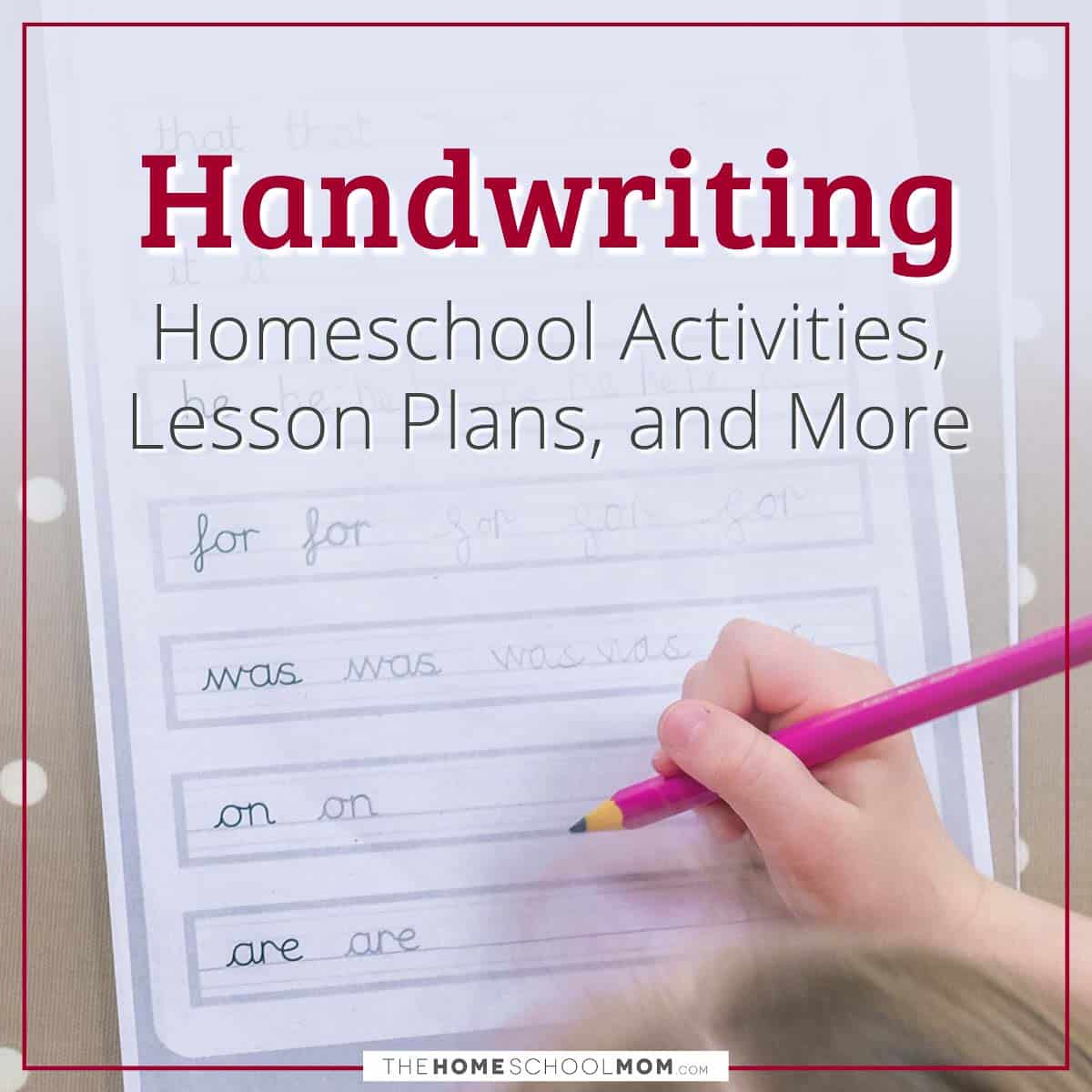 Handwriting TheHomeSchoolMom
