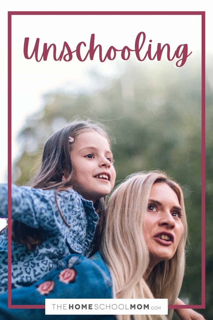 Unschooling: How to Start, Laws & Best Practices - TheHomeSchoolMom