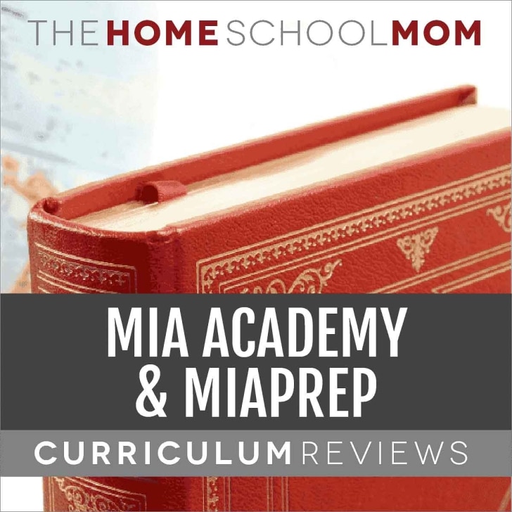 Mia Academy and MiaPrep - TheHomeSchoolMom