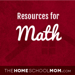 Help By Subject: Math - TheHomeSchoolMom